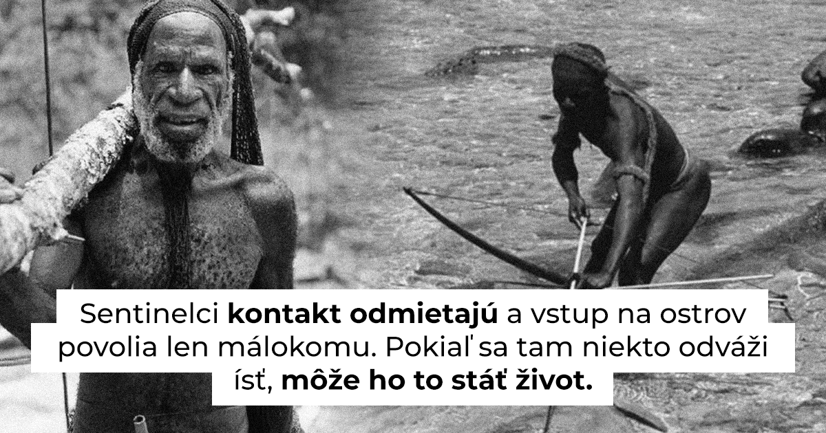 Kmeň Sentinelcov žije v dobrovoľnej izolácii už 60-tisíc rokov. Pokusy ...