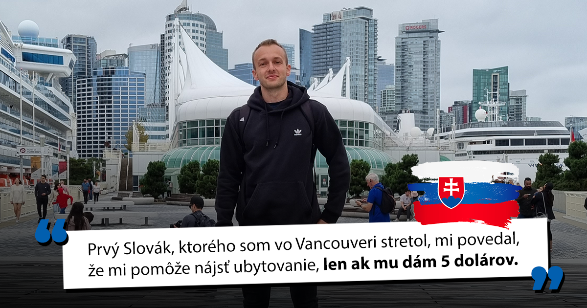 Slovák o živote v Kanade: Miestni mi povedali, nech chodím od podniku k ...