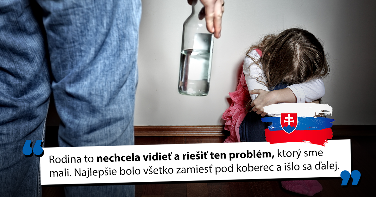 Mladá Slovenka o detstve s otcom agresívnym alkoholikom: Keď odišiel z ...