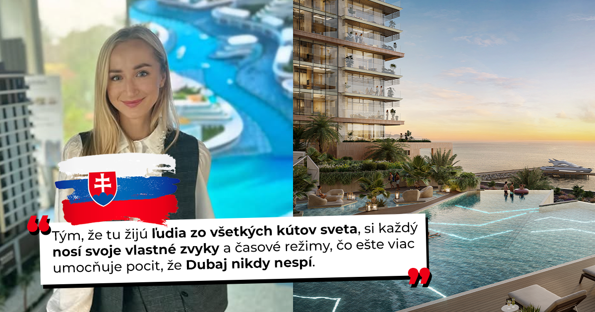 Slovenka pracuje ako realitná agentka v Dubaji (ROZHOVOR)